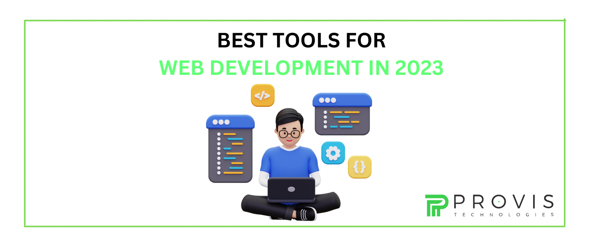 Best Web Development Tools For 2023 - Provis Technologies