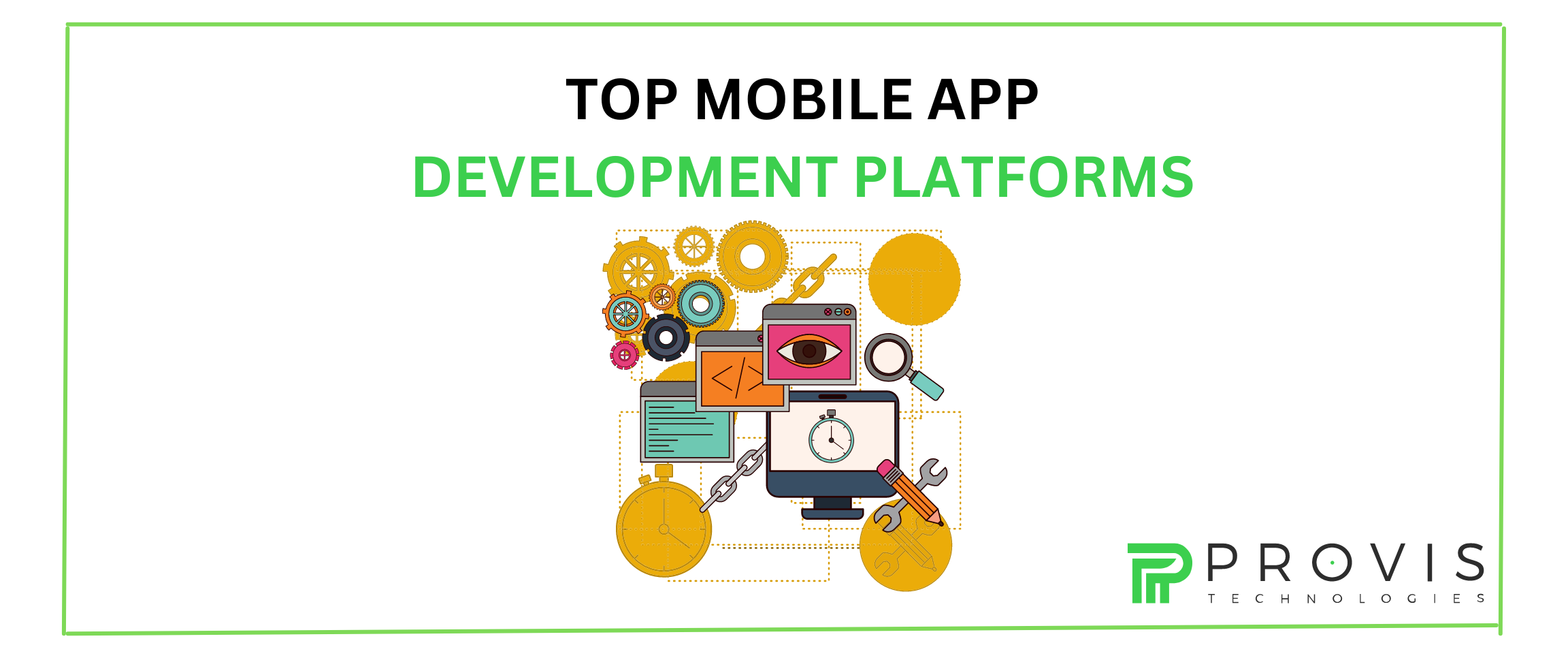 Top Mobile App Development Platforms: Best Choices | Provis Tech